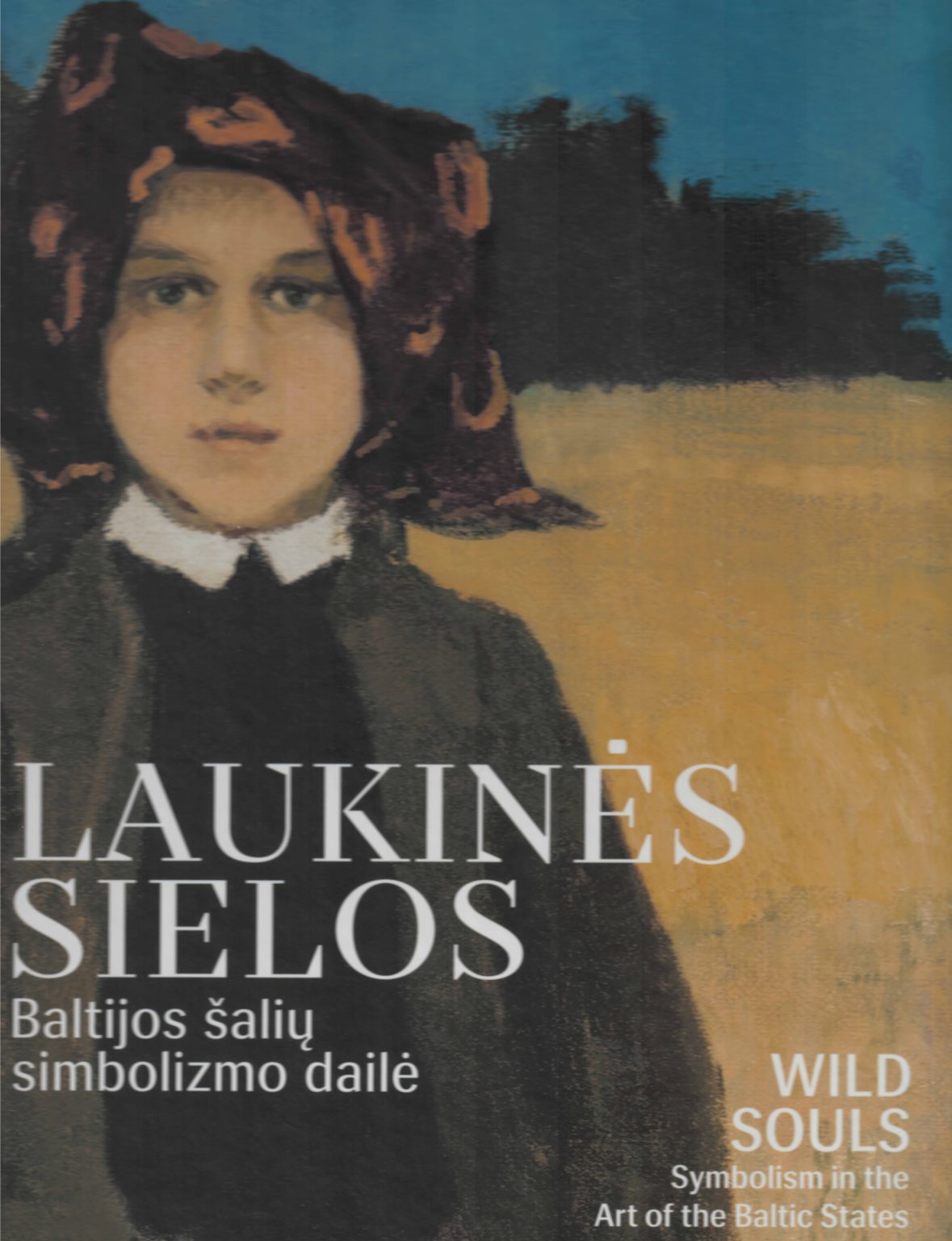 Laukinės sielos. Baltijos šalių simbolizmo dailė | Lietuvos ...